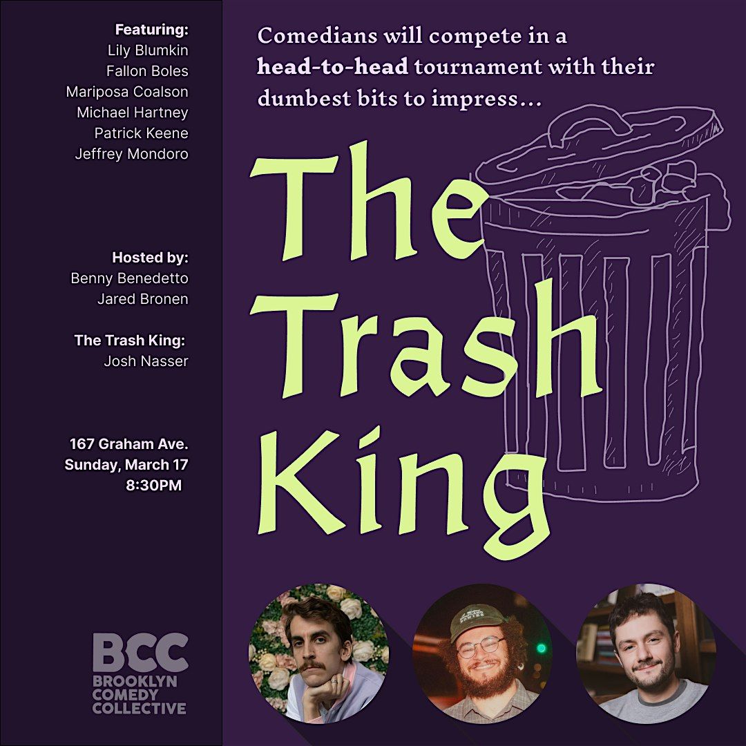 THE TRASH KING, Brooklyn Comedy Collective, 17 March 2024 | AllEvents
