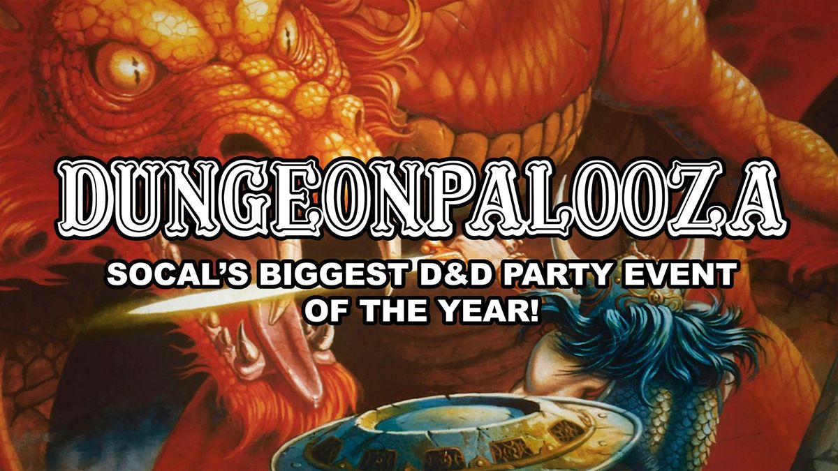 DUNGEONPALOOZA - Socals Biggest D&D Themed Party Of The Year!, Exchange ...