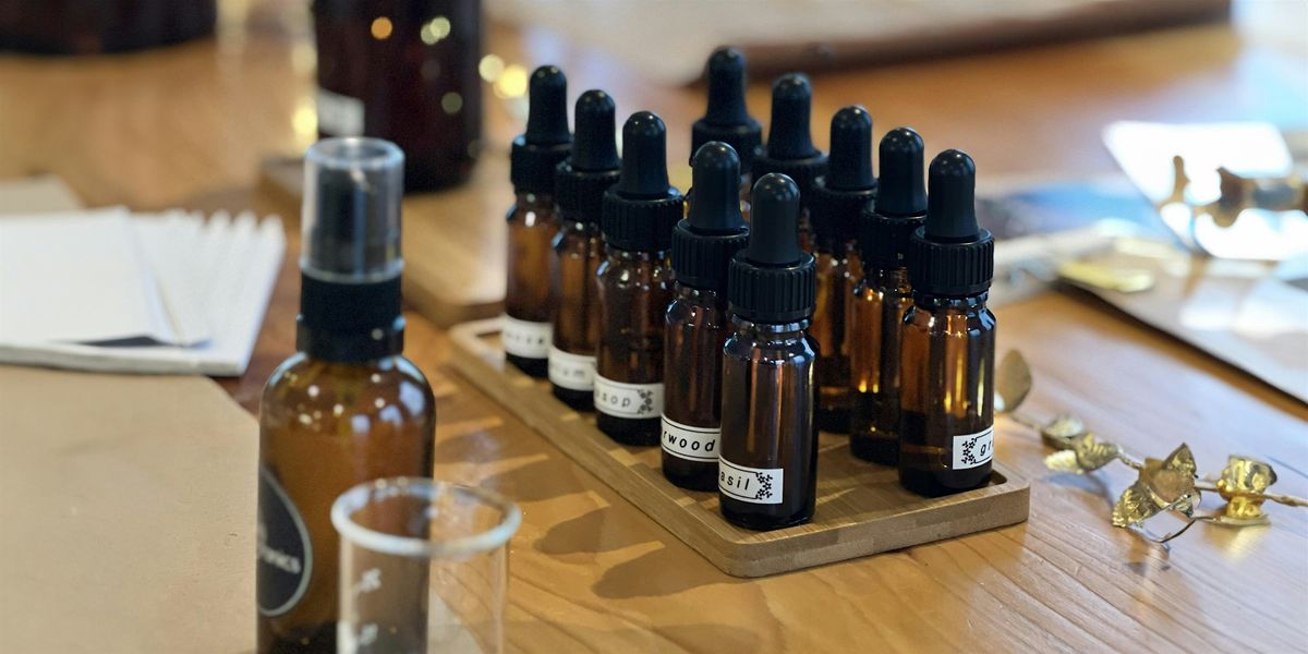 Aromatherapy Workshop - Make your own Intention Mist using Essential ...