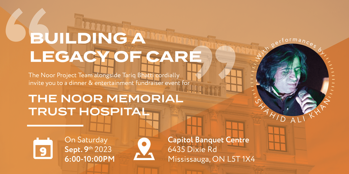 Build a Legacy of Care with The Noor Project, Capitol Banquet Centre ...