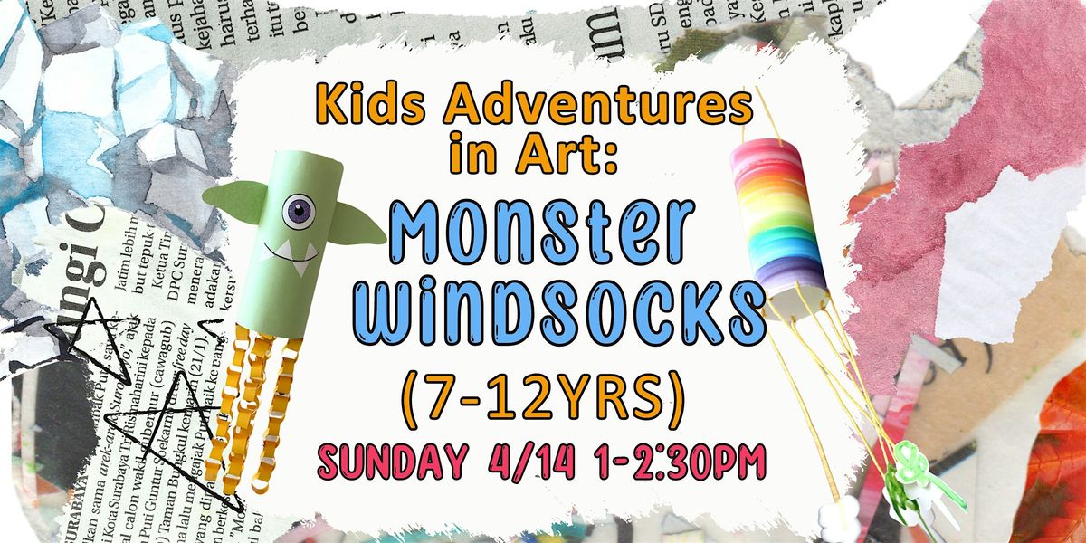 Kids Adventures in Art: Monster Windsocks ( 7-12), Spark Makerspace ...