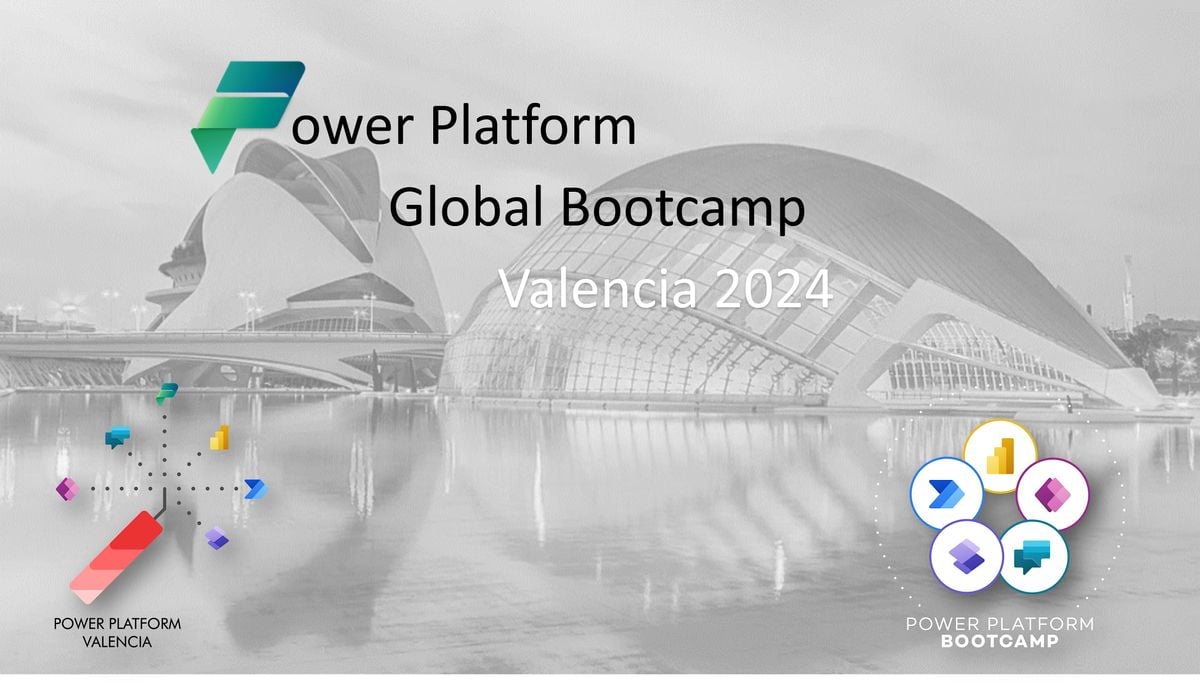 Global Power Platform Bootcamp Valencia 2024, Universidad Europea de ...