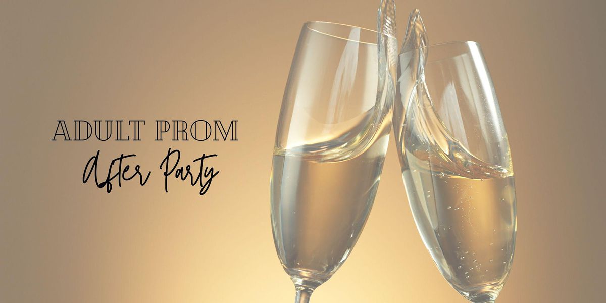 Adult Prom Afterparty, 8544 Station St, Mentor, 22 April to 23 April ...