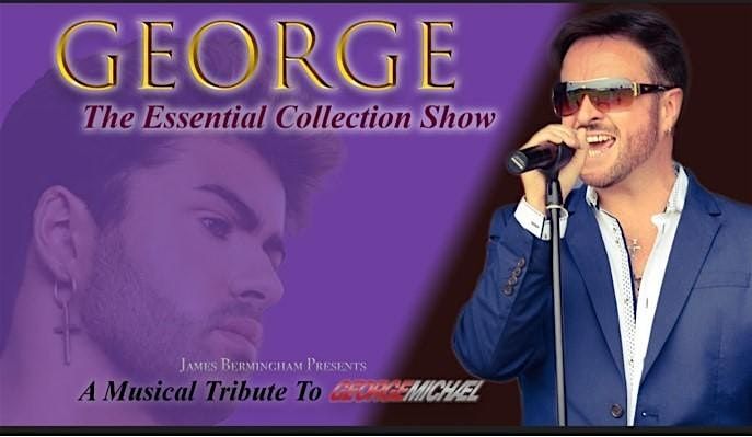 George Michael - The Essential Collection Show, CityNorth Hotel ...