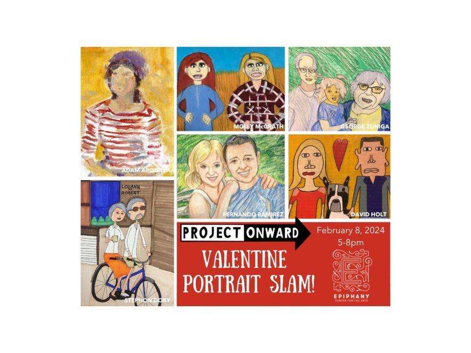 Project Onward Presents: A Valentines Portrait Slam, Epiphany Center ...