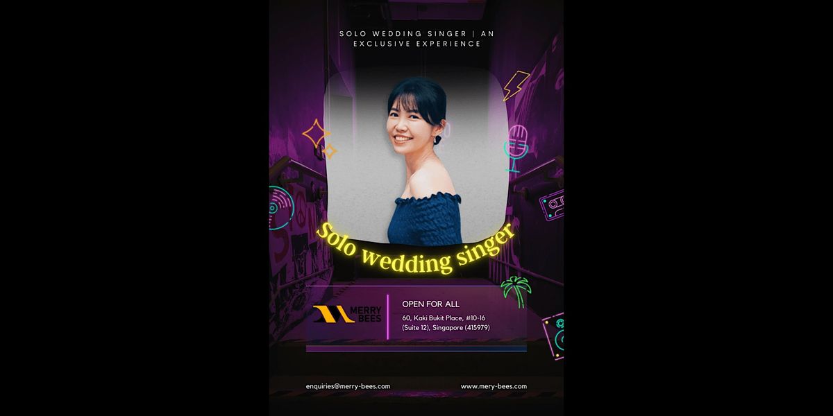 Solo Wedding Singer | An Exclusive Experience, 60, Kaki Bukit Place ...