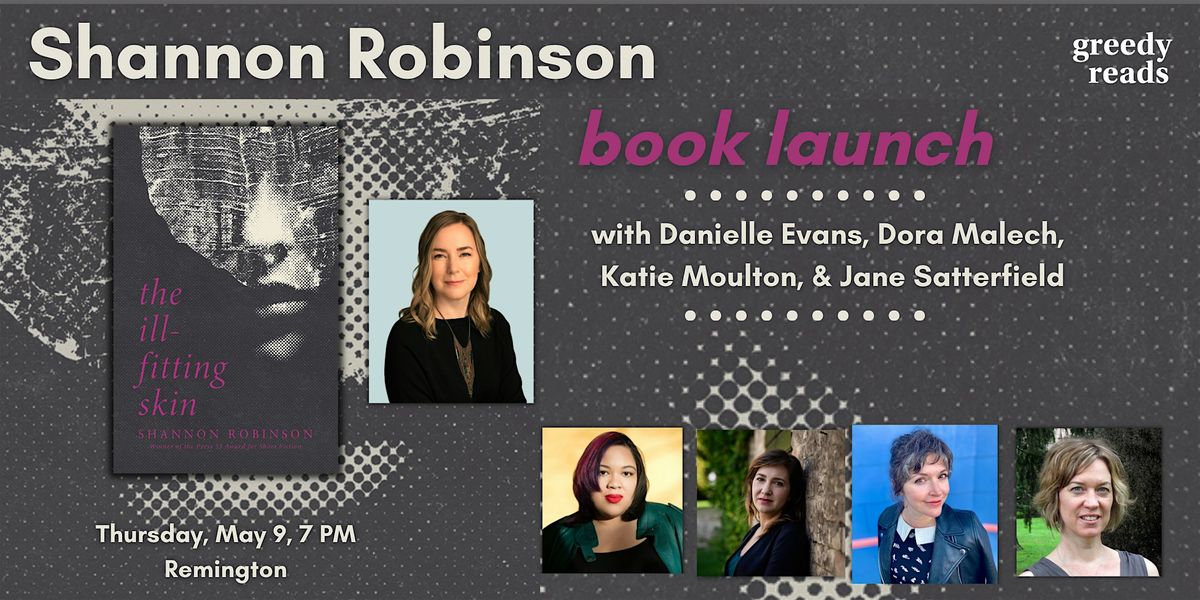 Shannon Robinson presents THE ILL-FITTING SKIN, Greedy Reads Remington ...