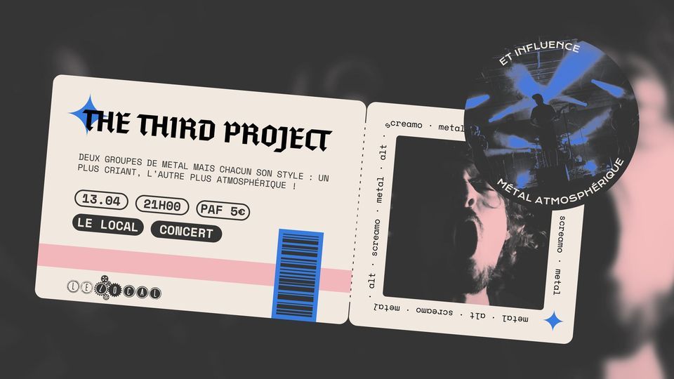 THE THIRD PROJECT et INFLUENCE en concert au Local, Le Local ...