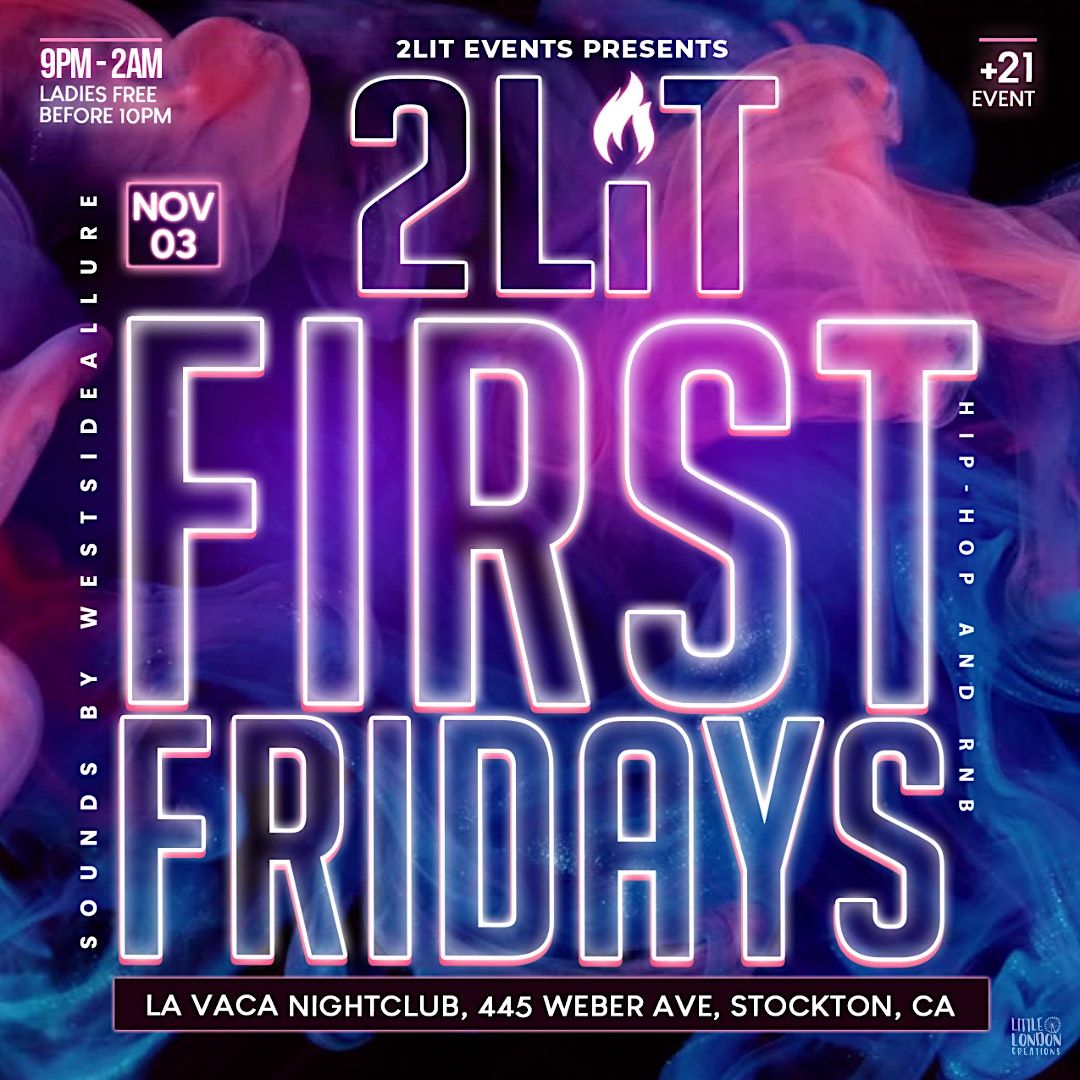 2 Lit First Friday 11/3/23, La Vaca En Brasas, Stockton, 3 November to ...