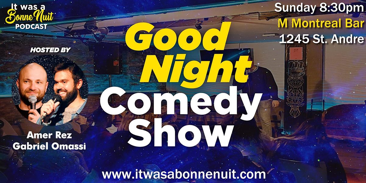 Good Night Comedy Show, M Montréal, 16 July 2023 | AllEvents