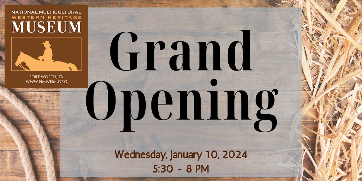 National Multicultural Western Heritage Museum Grand Opening, National ...