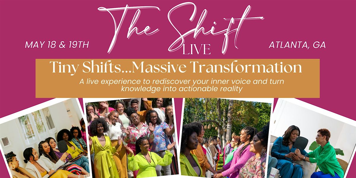 The Shift: Live Womens Empowerment Event, 124 Thirkield Ave SE, Atlanta ...