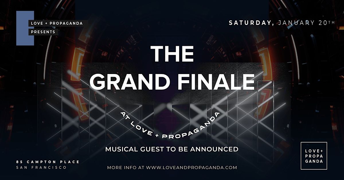 THE GRAND FINALE OF LOVE + PROPAGANDA with MUSICAL GUEST | (LAST PARTY ...
