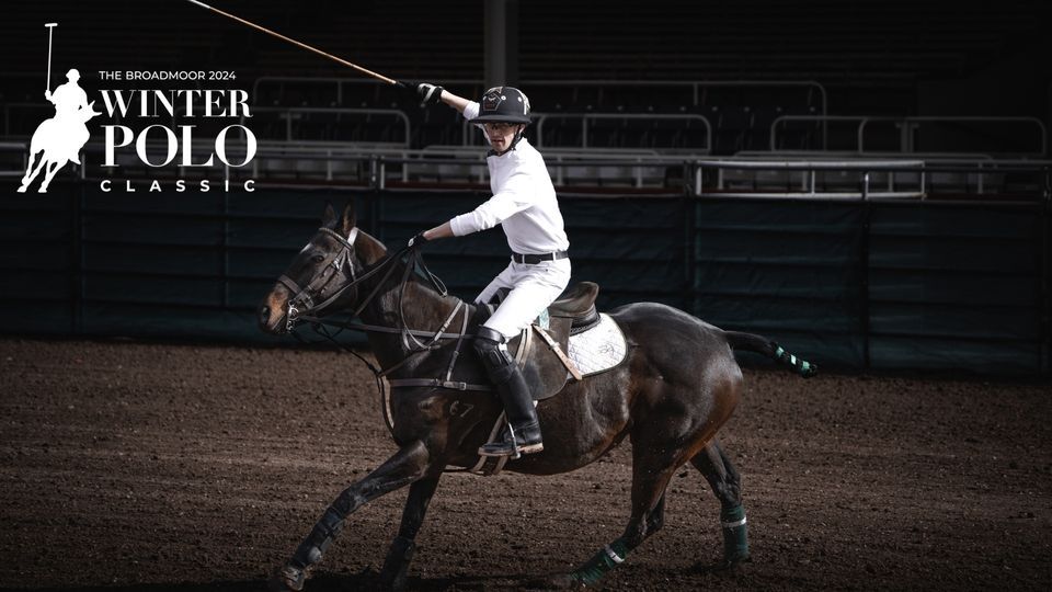 The Broadmoor Winter Polo Classic, Norris Penrose Event Center ...