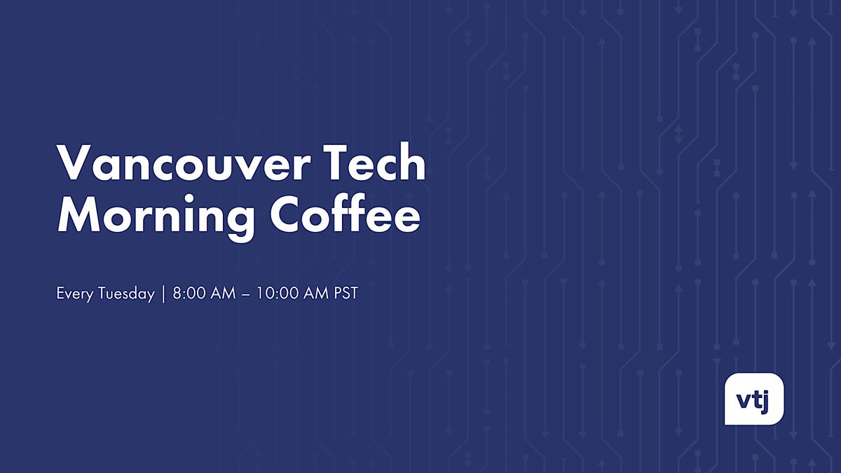 Vancouver Tech Morning Coffee at The Coffee Bar, The Coffee Bar ...