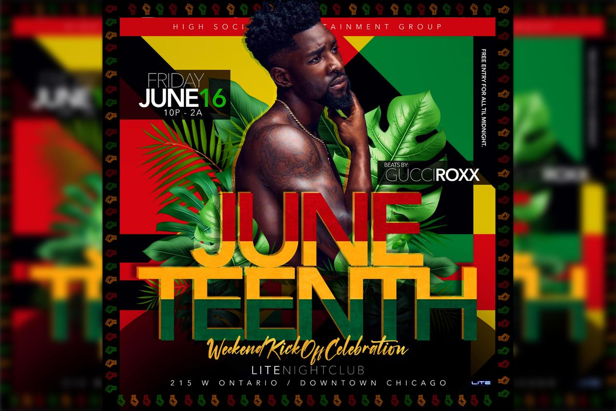 JUNETEENTH WEEKEND KICKOFF CELEBRATION, LITE Chicago, 16 June to 17 ...