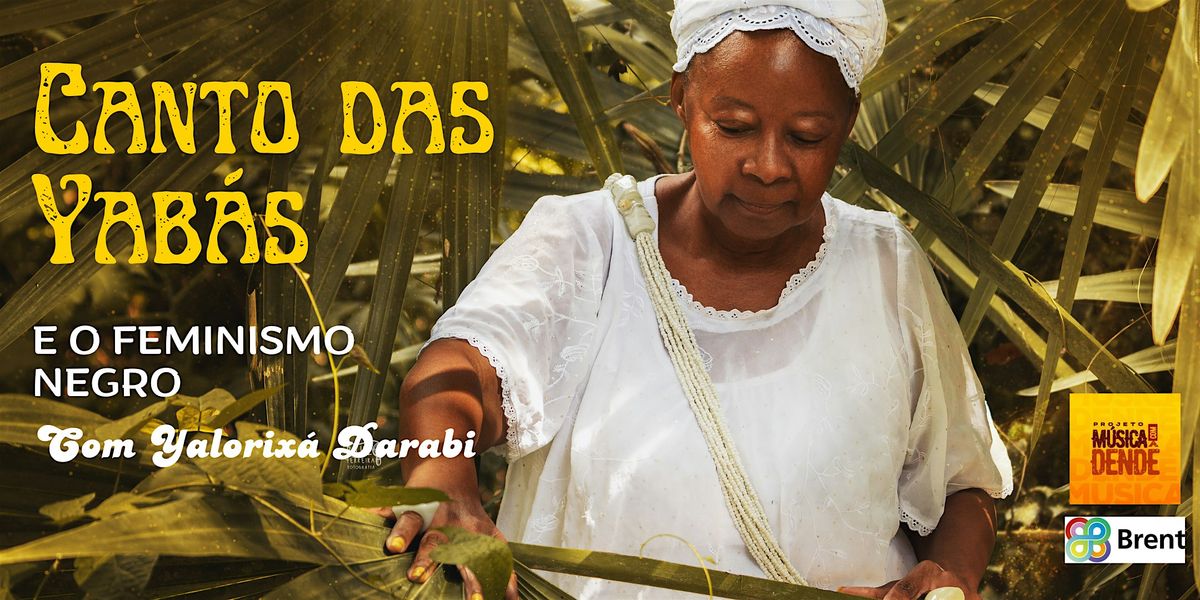 O Canto das Yabás e o Feminismo Negro, Harlesden Library, London, 6 ...