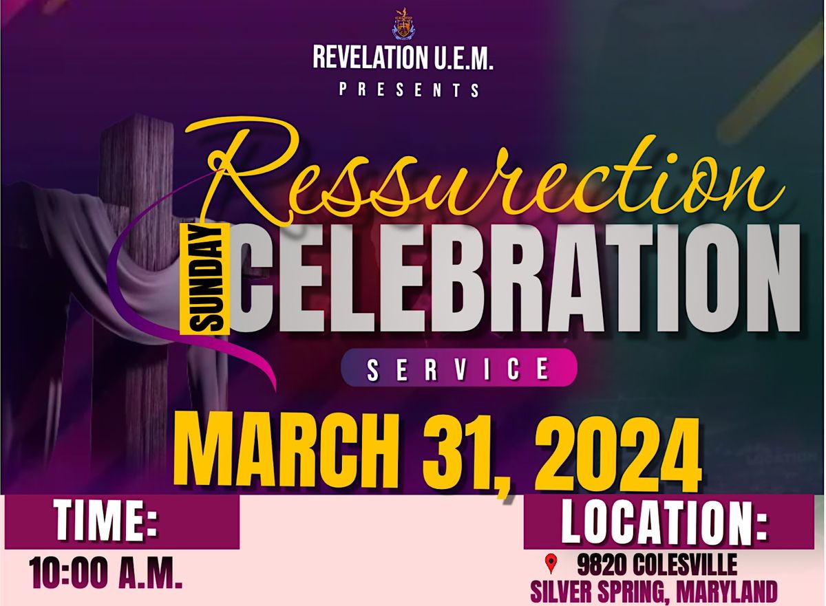 Resurrection Sunday Service, REVELATION CHURCH, Silver Spring, 31 March ...