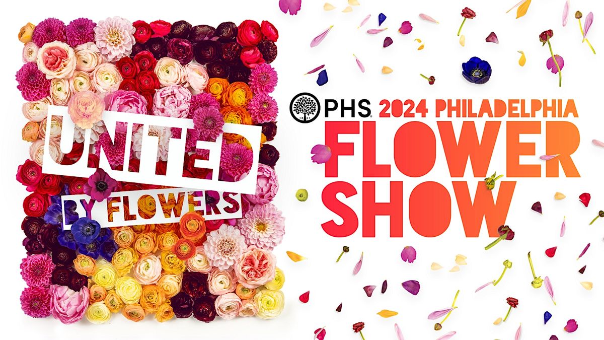 Day trip to the PHS Philadelphia Flower Show with Dinner in Old City ...