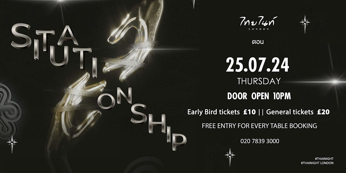 THAI NIGHT LONDON : ตอน : ♥ SITUATIONSHIP ♥, TSQ Club, London, 25 July ...