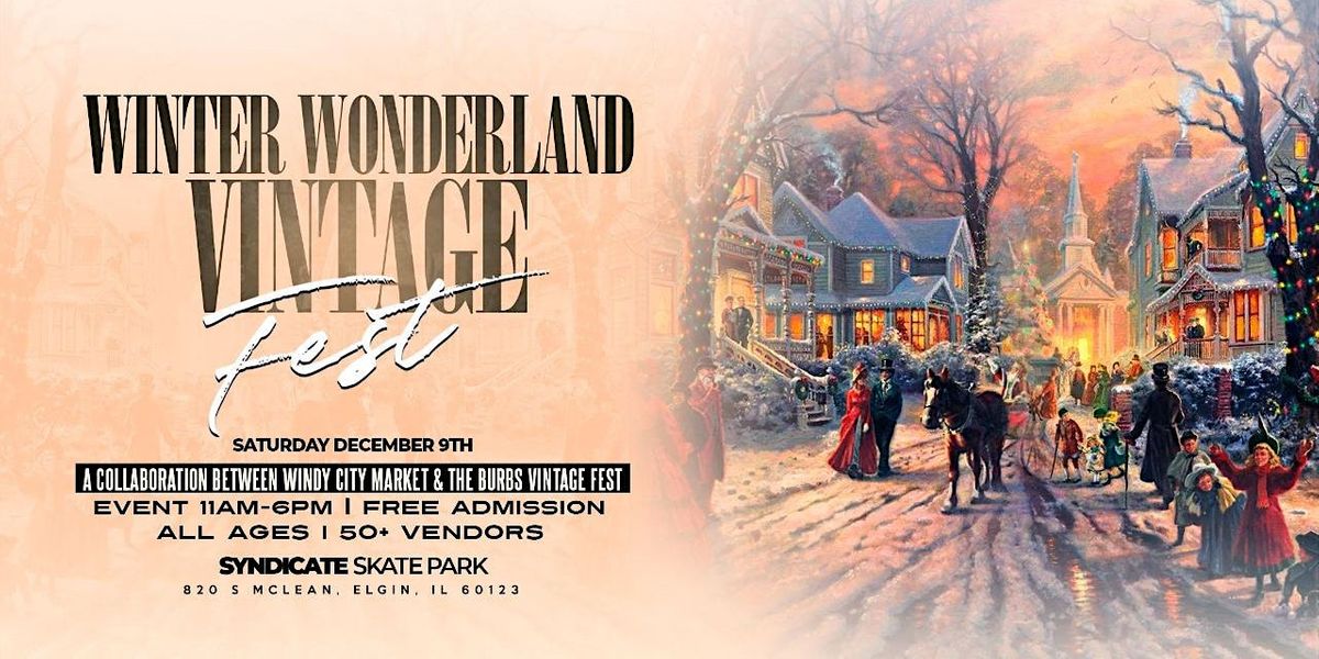 Winter Wonderland Vintage Fest Vendor Sign Up, Syndicate, Elgin, 9 ...