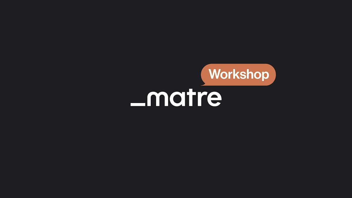 Spazio Matre Workshop - Curare e progettare una mostra darte, Centro di ...
