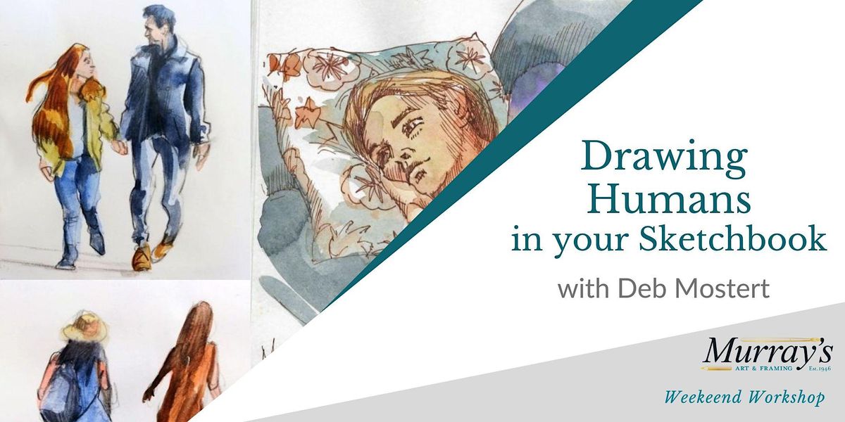 Drawing Humans in Your Sketchbook with Deb Mostert (2 days), Murrays ...