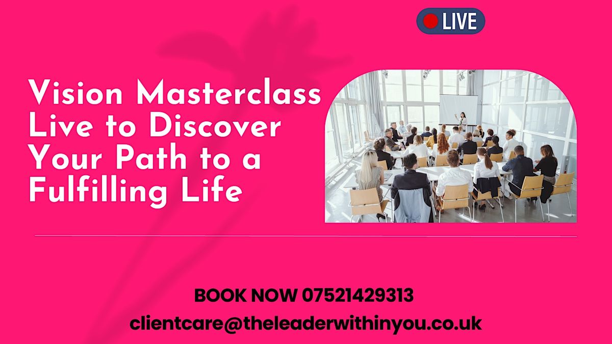 Vision Masterclass Live For Clarity on Your Path, Whitecliffs Saltdean, 1 December 2023 ...