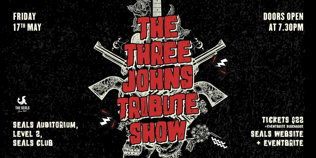 The Three Johns Tribute Show Live at The Seals, Maroubra Seals, 17 May ...