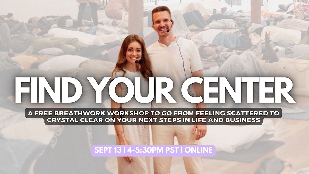 Find Your Center: A Free Breathwork Workshop, September 13 2023 ...