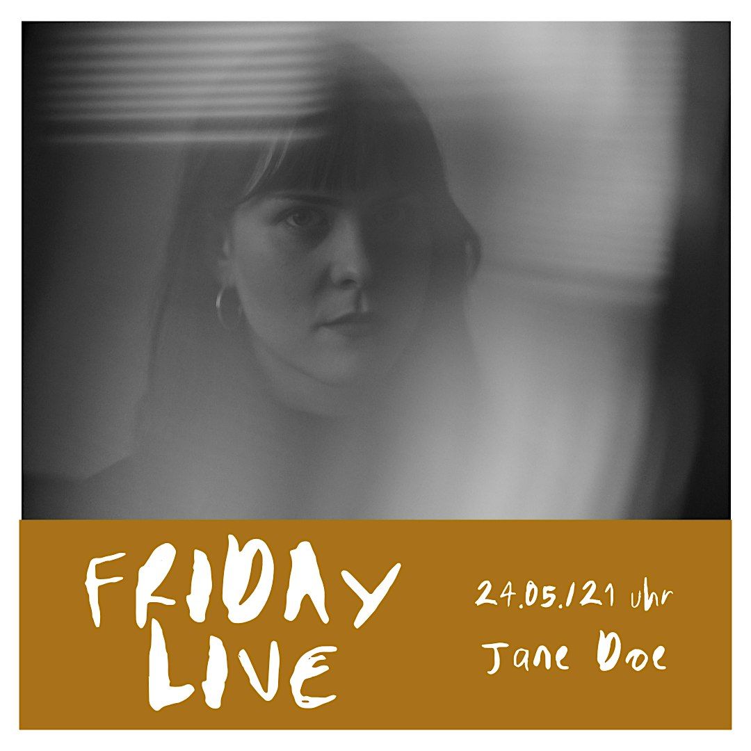 Friday Live mit Jane Doe, Legienstr.40, Kiel, 24 May 2024 | AllEvents