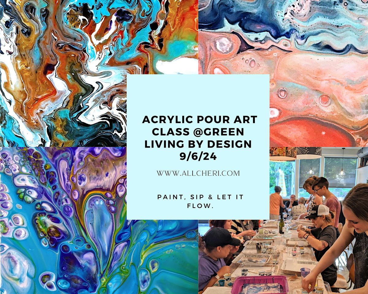 Acrylic Pouring Class: Create Your Unique Fluid Art, Green Living by ...