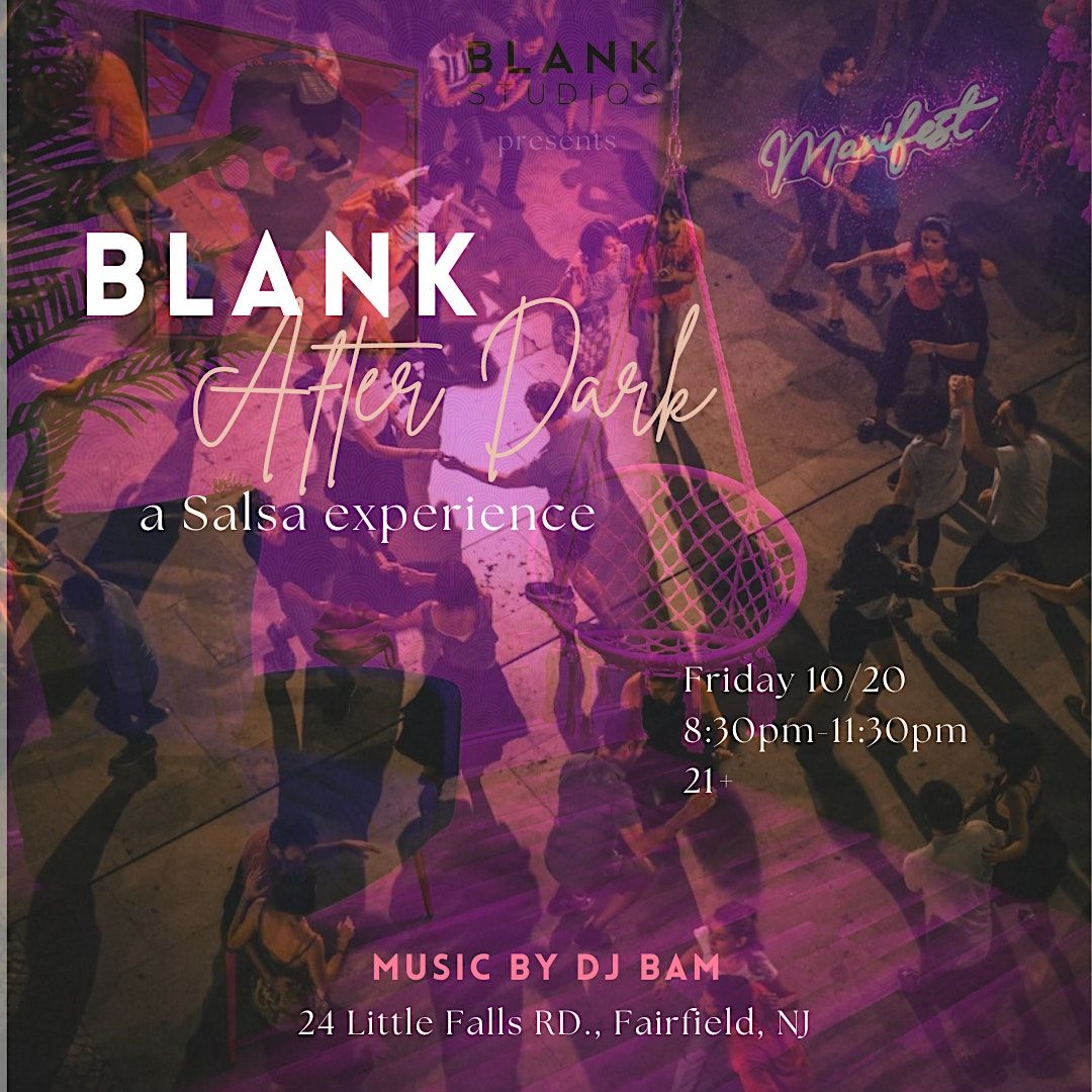 BLANK after Dark | A Salsa Experience, Blank Studios, Fairfield, 20 ...