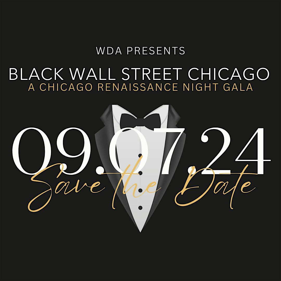 Black Wall Street Chicago "A Chicago Renaissance Night" Gala, Privilege ...
