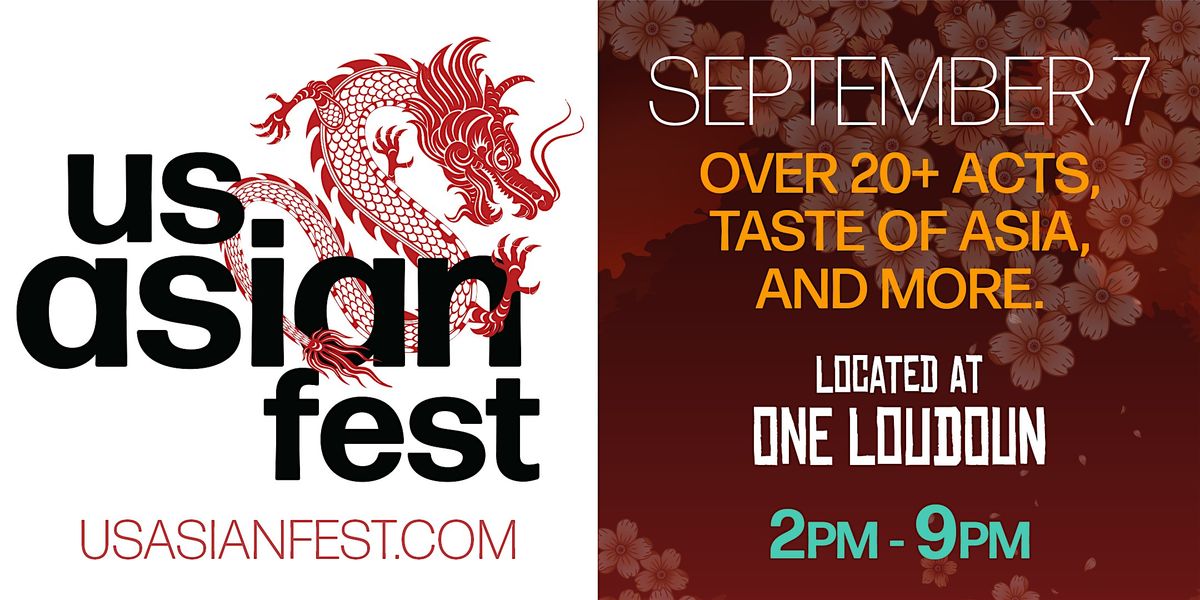 US Asian Fest - TICKETS ON SALE NOW!, One Loudoun, Ashburn, 7 September ...