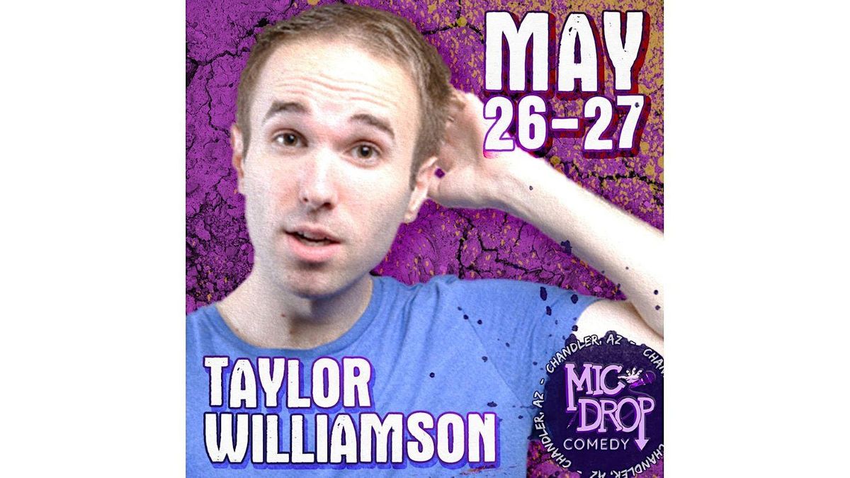 Taylor Williamson, Mic Drop MANIA Comedy Club, Chandler, 26 May 2023 ...