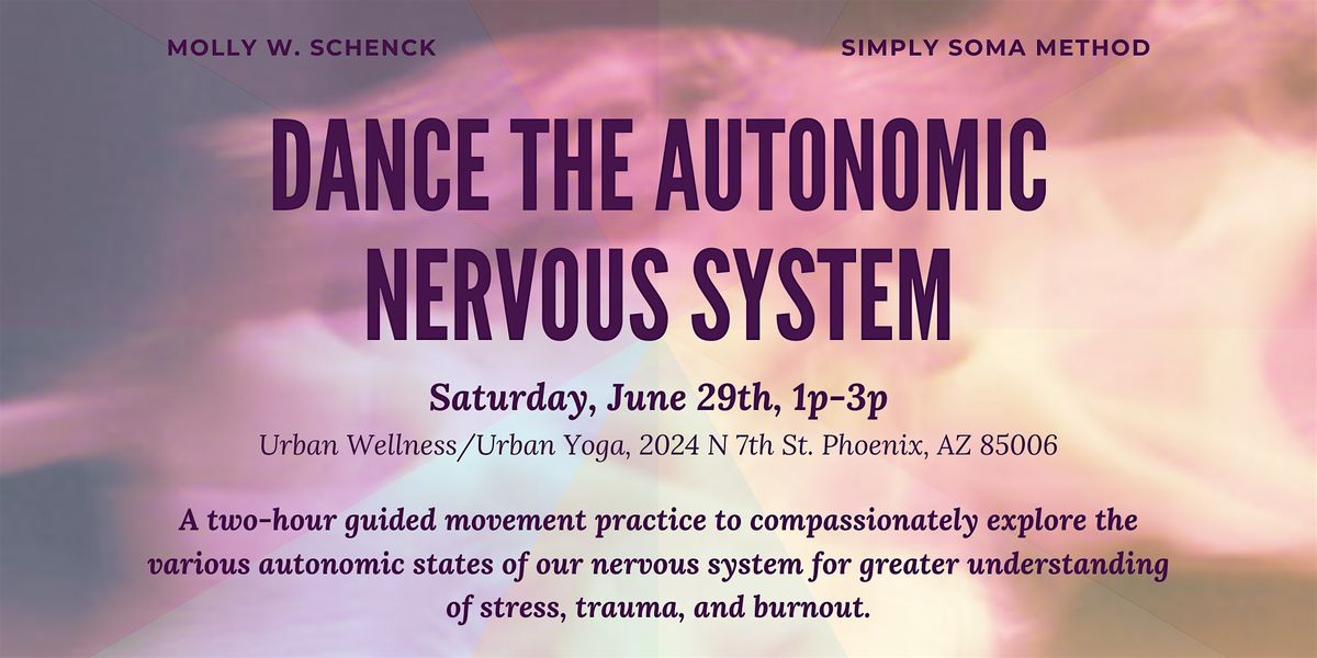 Dance the Autonomic Nervous System, 2024 N 7th St, Phoenix, 29 June 2024 | AllEvents