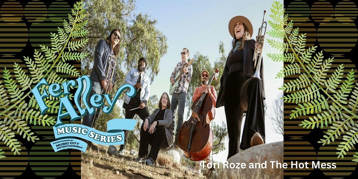 MCSF Presents the Fern Alley Music Series w/Tori Roze and The Hot Mess ...