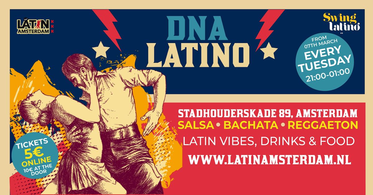 DNA LATINO - EVERY TUESDAY @D.O.C, Stadhouderskade, Amsterdam, 7 March ...