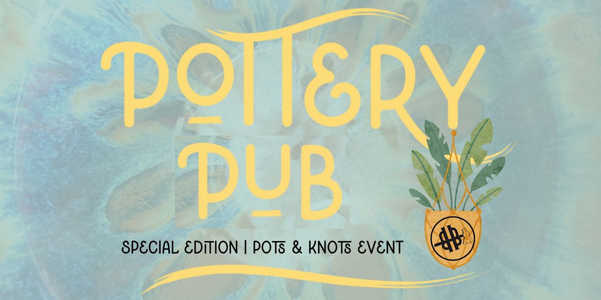 Sip & Glaze | Pots & Knots Edition | Broken Hatchet Brewing, Broken ...