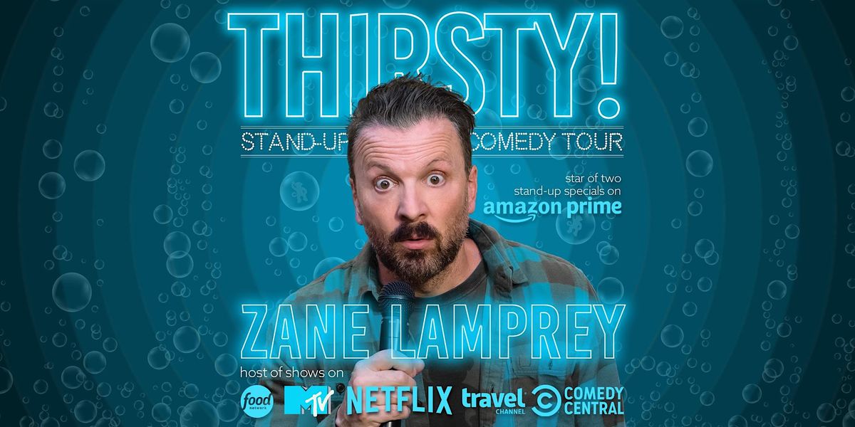 Zane Lamprey • THIRSTY! COMEDY TOUR • Minneapolis, KS, The FARM & The ...