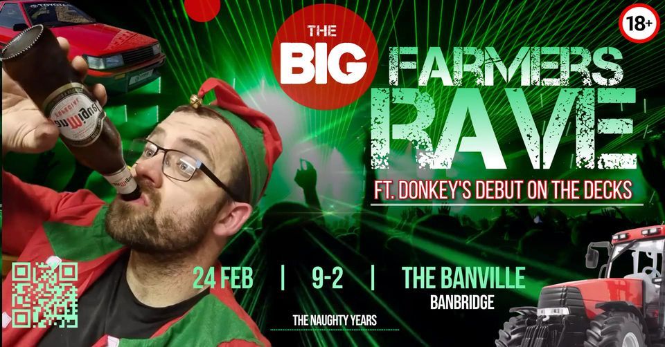 The Big Farmers Rave Ft Donkey on the decks!, Banville Hotel Banbridge ...