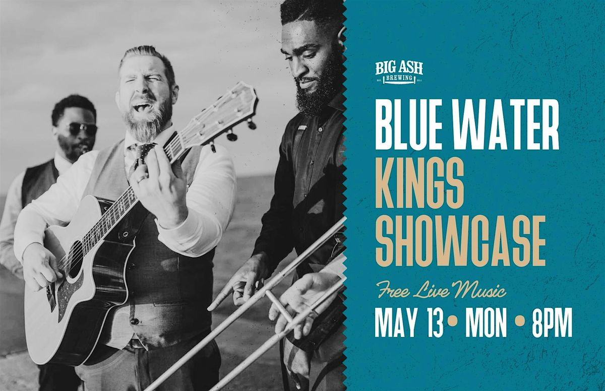 Blue Water Kings Music Showcase!, Big Ash Brewing, Cincinnati, 13 May ...