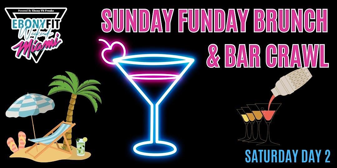 Ebony Fit Sunday Funday Brunch & Bar Crawl ( Ebony Fit Weekend ...