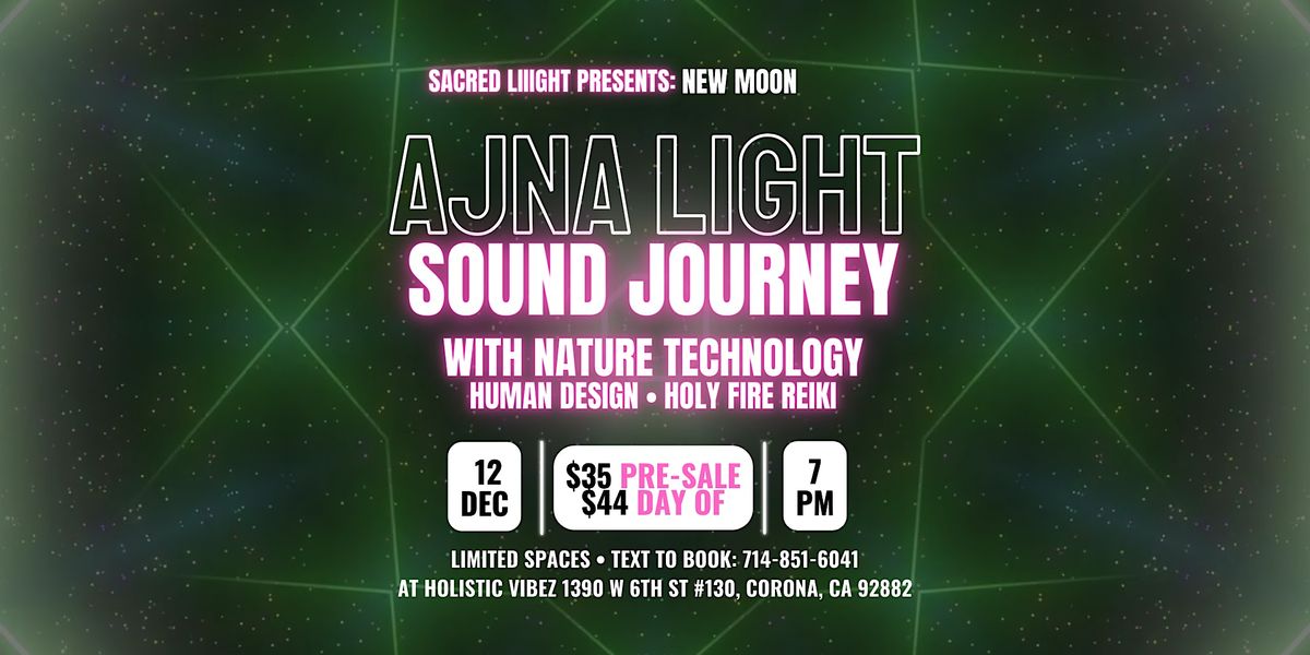New Moon Ajna Light Sound Bath w/ Holy Fire® Reiki & Human Design ...