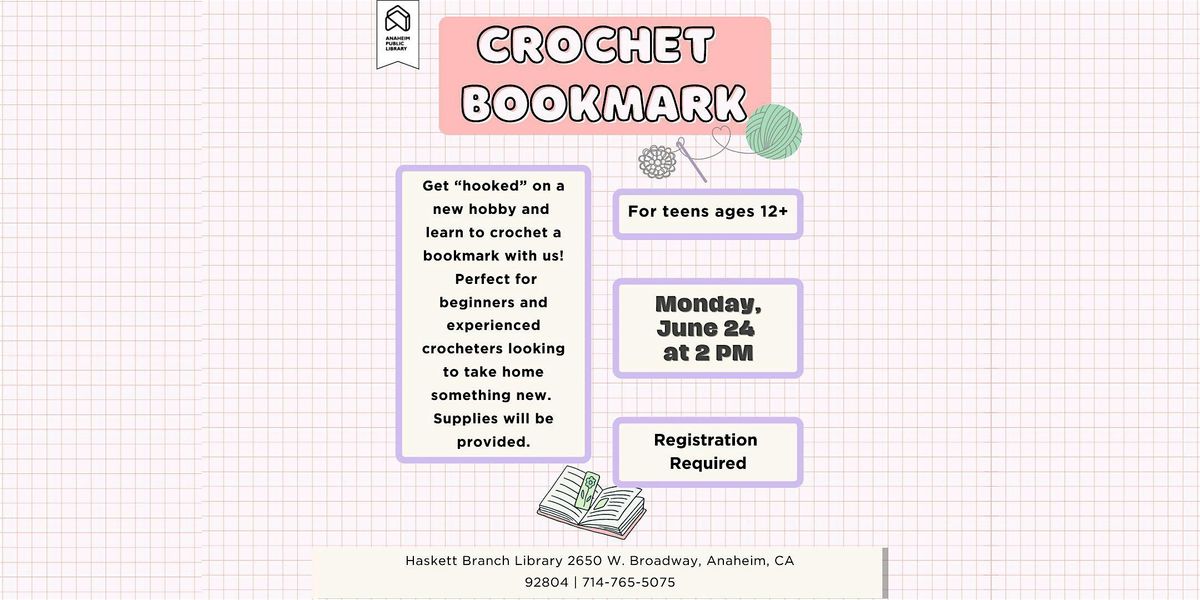 Crochet Bookmarks for Teens at Haskett Branch, Haskett Branch, Anaheim ...