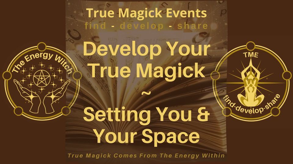 Setting You & Your Space (Develop Your True Magick Workshops), Sea ...