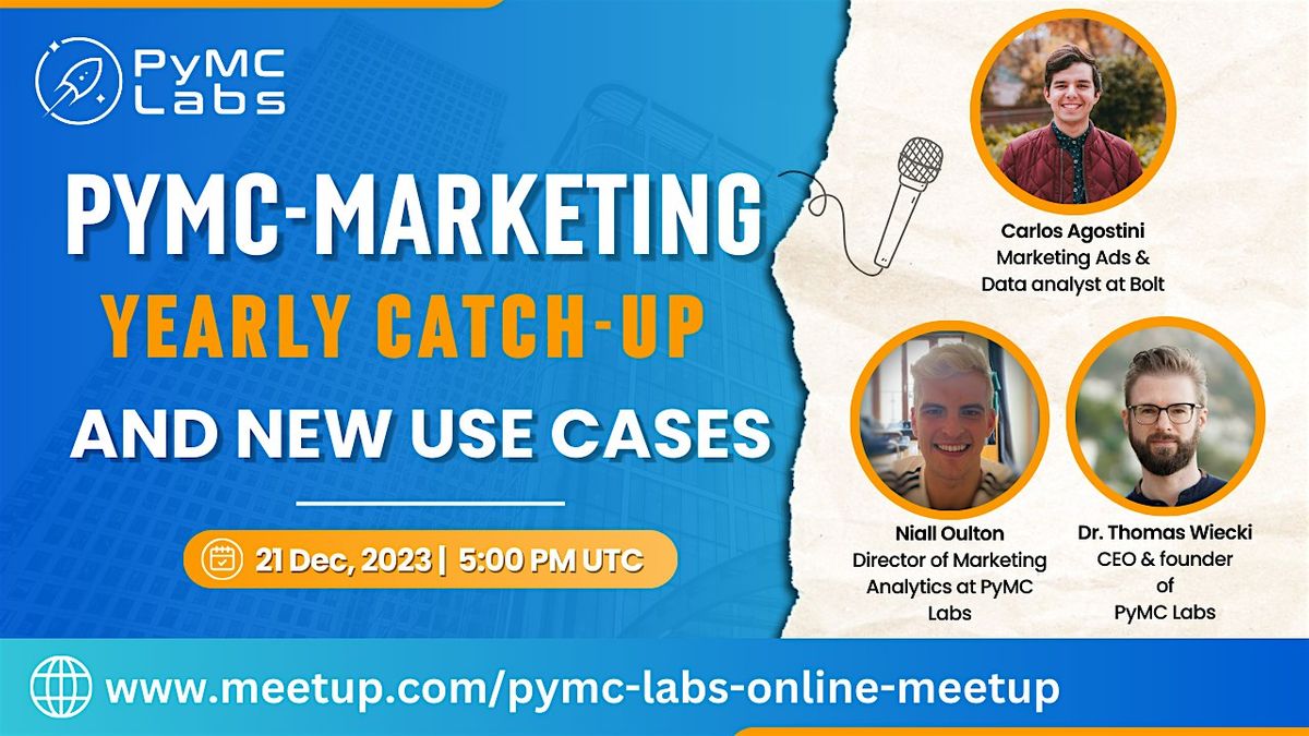 PyMC-Marketing Yearly Catch-up & New Use Cases, December 21 2023 ...