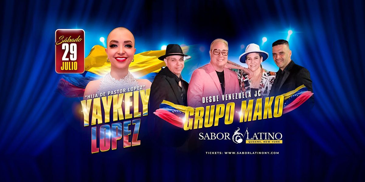 YAYKELY LOPEZ & JC Y SU GRUPO MAKO ! NEW YORK, Sabor Latino, Queens, 29 ...