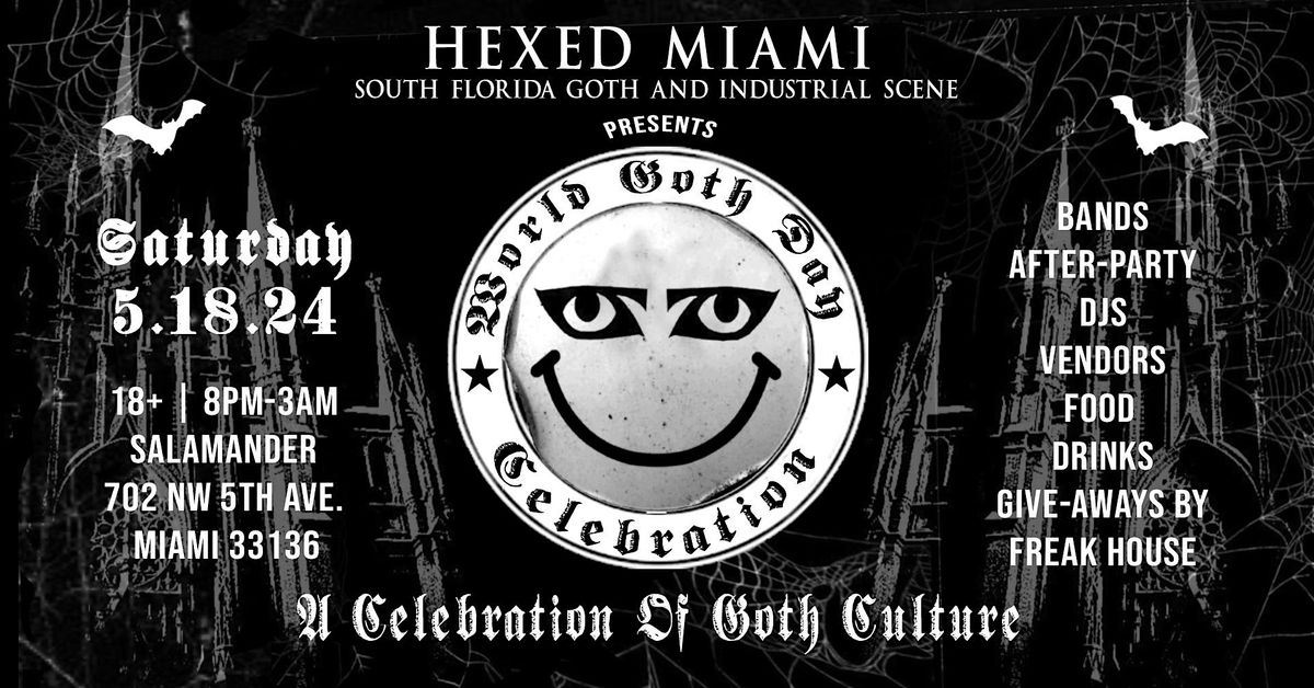 HEXED MIAMI PRESENTS SOUTH FLORIDA WORLD GOTH DAY 2024, 702 NW 5th St ...